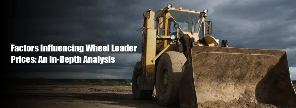 What are the factors that affect the price of wheel loaders
